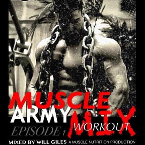 Stream Muscle Army Workout Mix EP #1 Mixed By Will Giles by MUSCLE ARMY ...