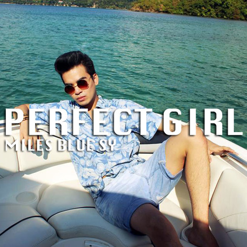 Stream Perfect Girl - Miles Blue Sy by MilesBlueSy | Listen online for ...
