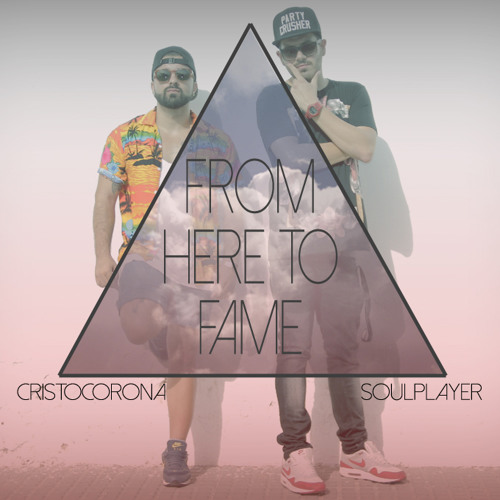 Stream Cristo Corona & SoulPlayer - From Here To Fame - 04 4. One Life ...