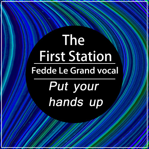 Stream The First Station - Put Your Hands Up by The First Station ...