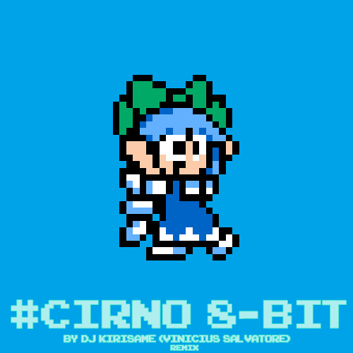 Stream #Cirno 8-BIT by DjKirisame | Listen online for free on SoundCloud