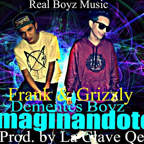 Stream Frank & Grizzly - Imaginandote (Prod. Yael TBM,La Clave Qei Y ...