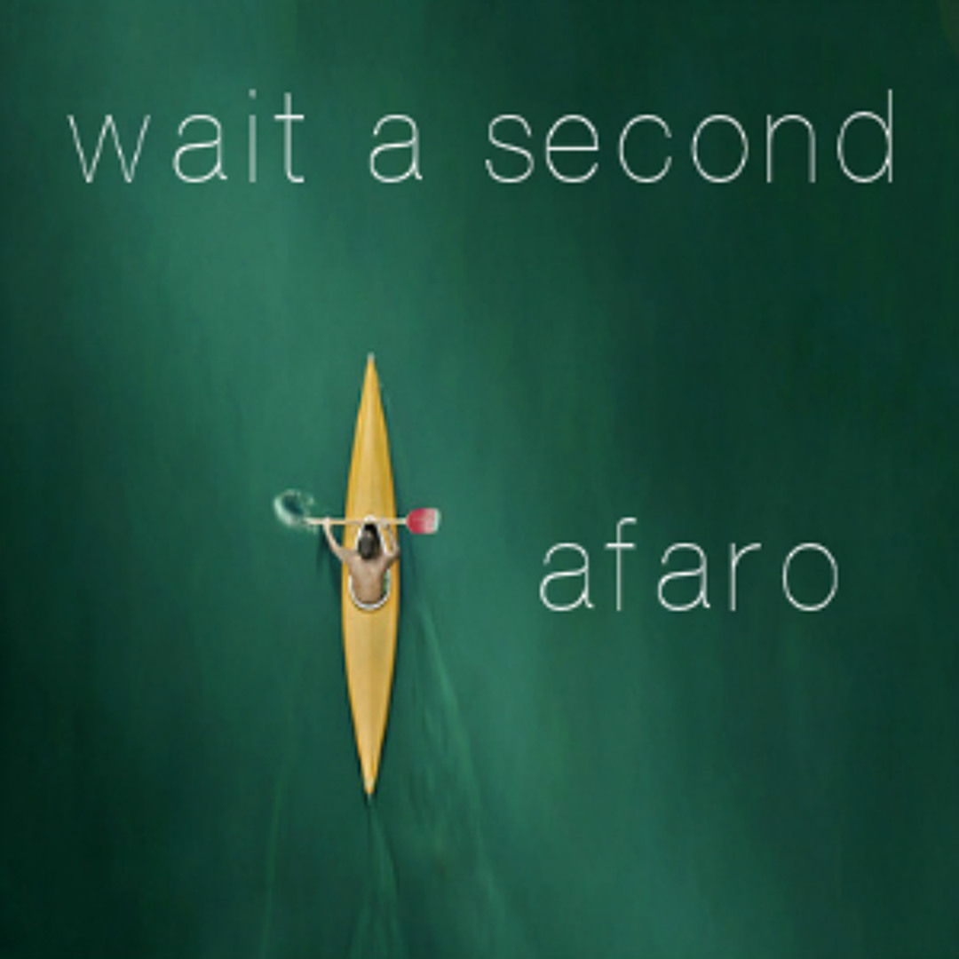 Stream Wait A Second by afaro | Listen online for free on SoundCloud