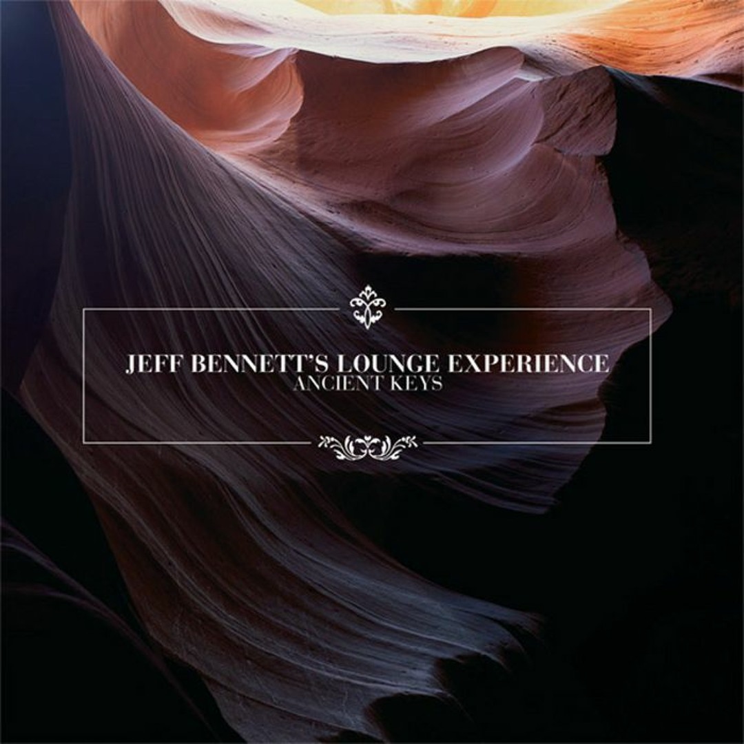 Stream Jeff Bennetts Lounge Experience - Lets Come Together - Deeplay ...
