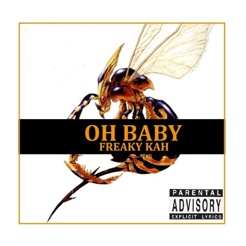 Stream Oh Baby Freestyle by Freaky Kah | Listen online for free on ...