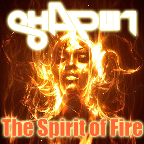 Stream The Spirit Of Fire by Produced by Shaplin | Listen online for ...