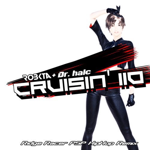 Stream Cruisin' 110 (ft. Dr. Halc - Ridge Racer PSP Remix) [SoundCloud ...