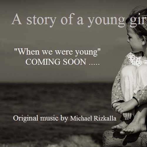 Stream A Story of a young Girl - Michael Rizkalla by MICHAEL RIZKALLA ...