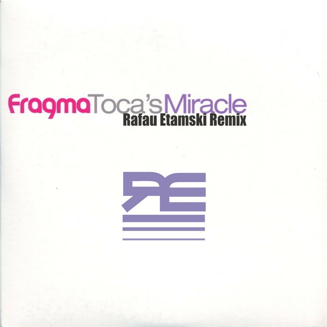 Stream Fragma - Toca's Miracle - [Rafau Etamski DNB Remix] by Rafau ...