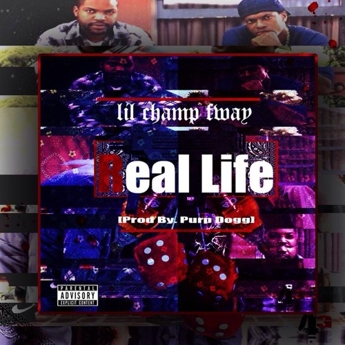 Stream Lil Champ FWAY - Real Life Prod by PURP DOGG by Lil Champ FWAY ... Stream Lil Champ FWAY - Real Life Prod by PURP DOGG by Lil Champ FWAY ...