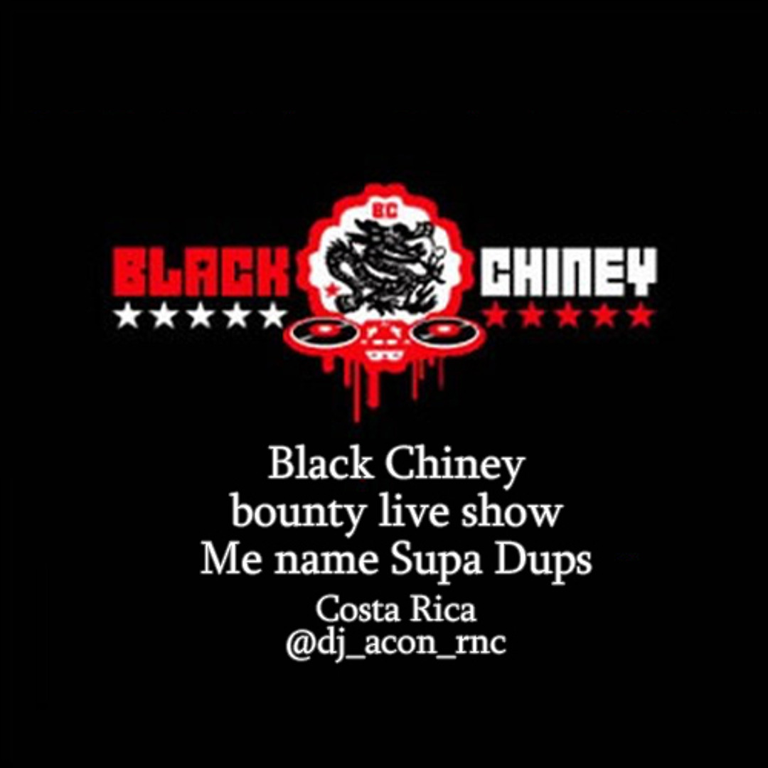 Stream Black Chiney - Bounty Live Show , Me Name Supa Dups by DJ ACON ...