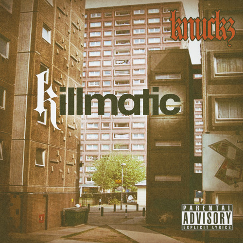 Stream Knucks | Listen to Killmatic playlist online for free on SoundCloud