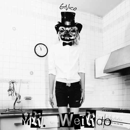 Stream Mr. Weirdo by G. Vico | Listen online for free on SoundCloud