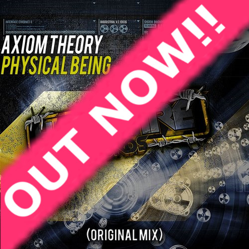 Stream Axiom Theory - Physical Being (Original Mix) Out Now! by Hard ...