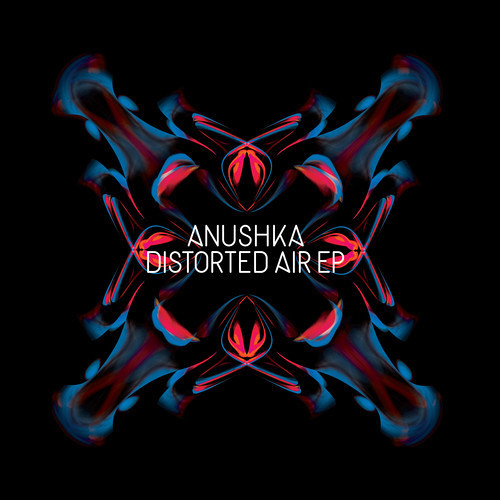 Stream LAPPOMS | Listen to ANUSHKA - Distorted Air - NEW EP - SUMMER 2014 playlist online for ...
