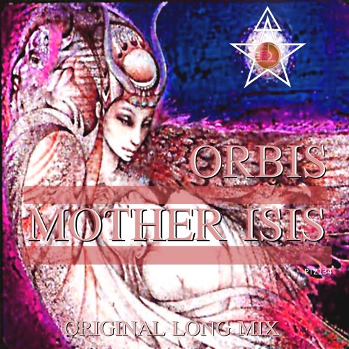 Stream Orbis - Mother Isis (Original Long Mix) by Putz Rec | Listen ...