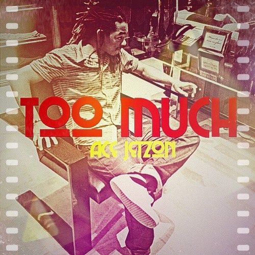 Stream Too Much (Cover) at Adamsville, Ga by Ace Jetzon | Listen online ...