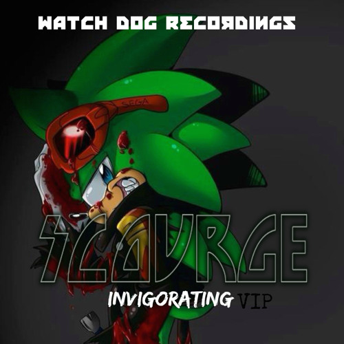 Stream Scourge - Invigorating (VIP) by Watch Dog Recordings | Listen ...