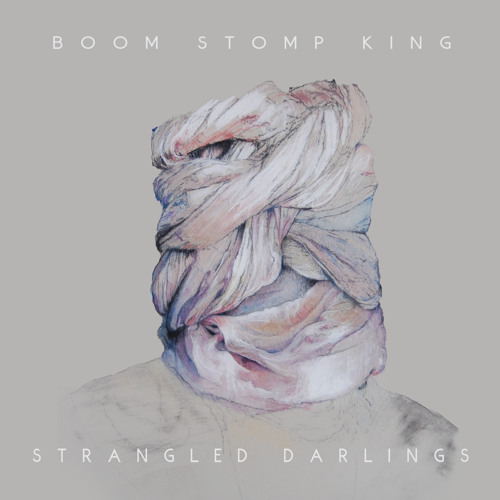 Stream Strangled Darlings | Listen to Boom Stomp King (2015) playlist ...