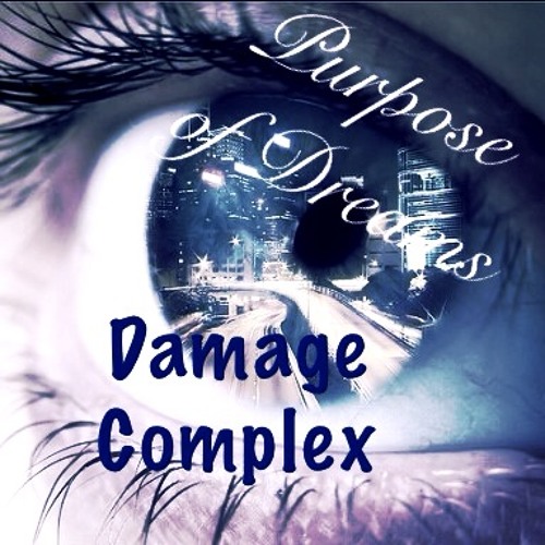 Stream Damage Complex - Purpose of dreams by DamageComplex | Listen ...