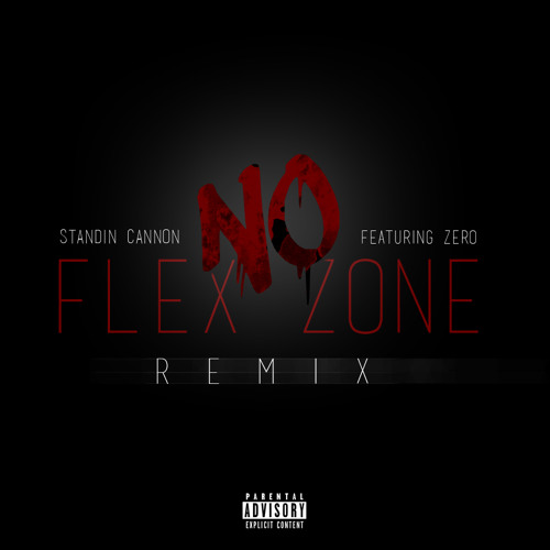 Stream Standin Cannon - No Flex Zone (Feat. Zero) [Remix] by Standin ...
