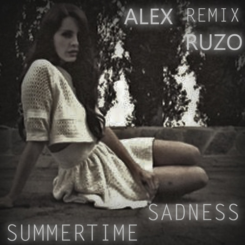 Stream Teaser Lana Del Rey Summertime Sadness Dj Alex Ruzo Circuit