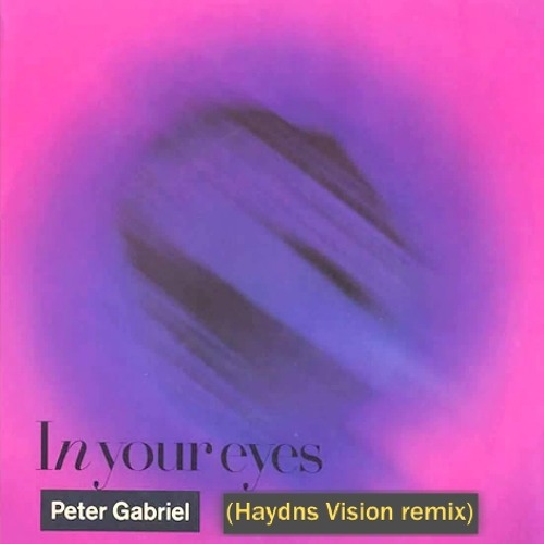 Best version of peter gabriel in your eyes - lindachristian