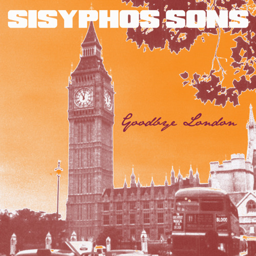 Stream Goodbye London by Sisyphos Sons | Listen online for free on ...