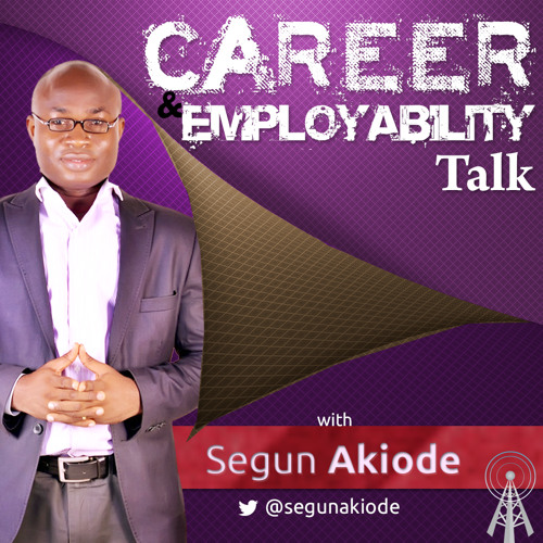 Stream Segun Akiode | Listen to Career & Employability Talk with Segun Akiode playlist online ...
