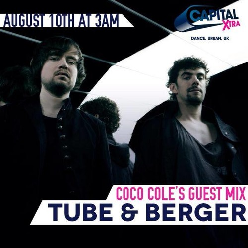 Stream Coco Cole - Capital Xtra Guest Mix by TUBE & BERGER | Listen ...