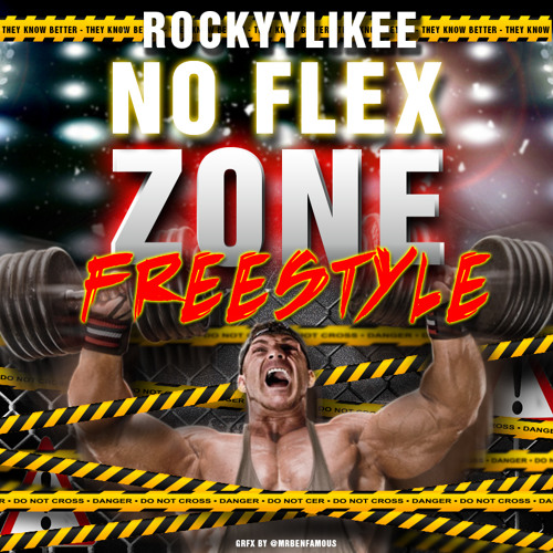No Flex Zone (Freestyle) by Rockyylikee - Hear the world’s sounds