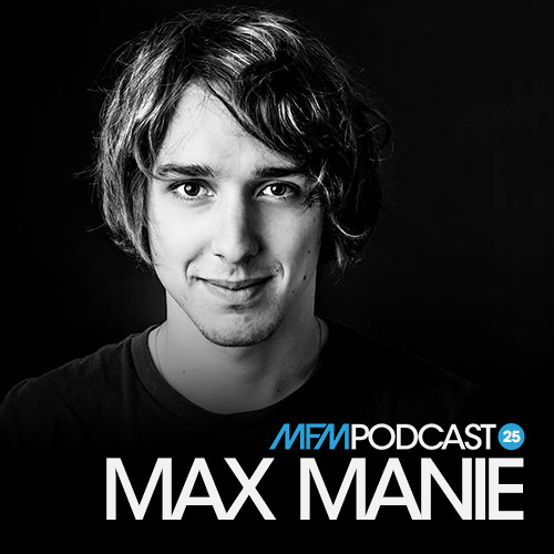 Stream MFM Booking Podcast #25 by Max Manie by MFM Booking | Listen ...