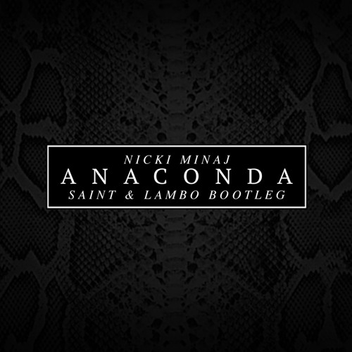 Stream RUN THE TRAP | Listen to Nicki Minaj - Anaconda (Saint & Lambo ...