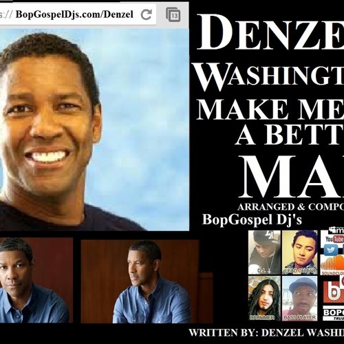 Stream DENZEL WASHINGTON - BOPGOSPEL DJ'S - BETTER MAN by user544958630 ...