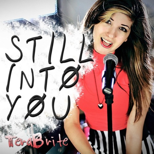 Stream Paramore: Still Into You (TeraBrite Cover) by TeraBrite | Listen ...