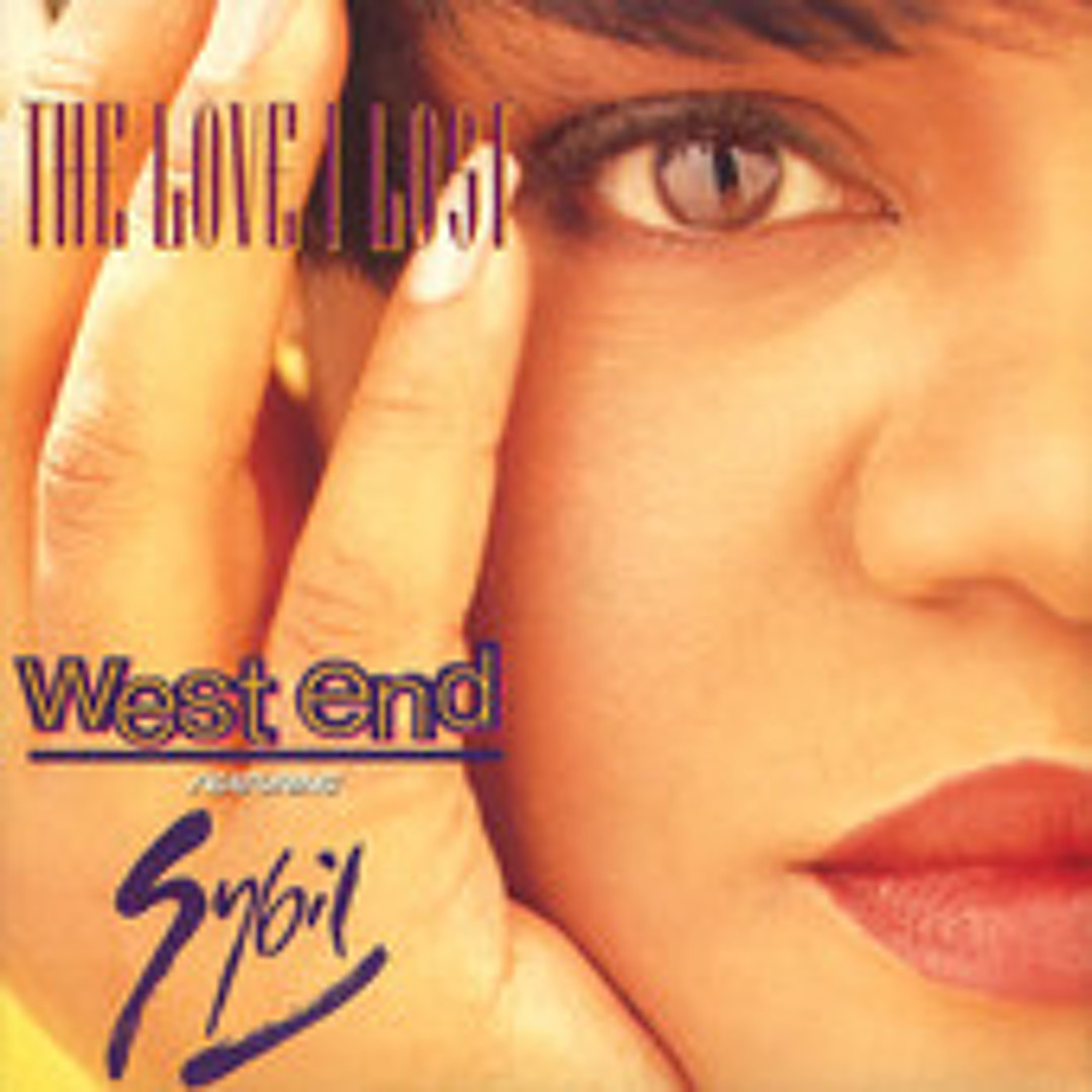 Stream West End featuring Sybil - The Love I Lost (the Original AKA Mix ...