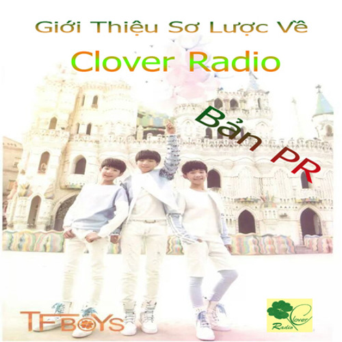Stream Giới Thiệu Sơ Lược Về Clover Radio >