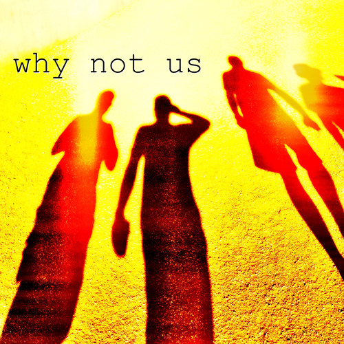 Stream Why Not Us by wpeterjacobson | Listen online for free on SoundCloud