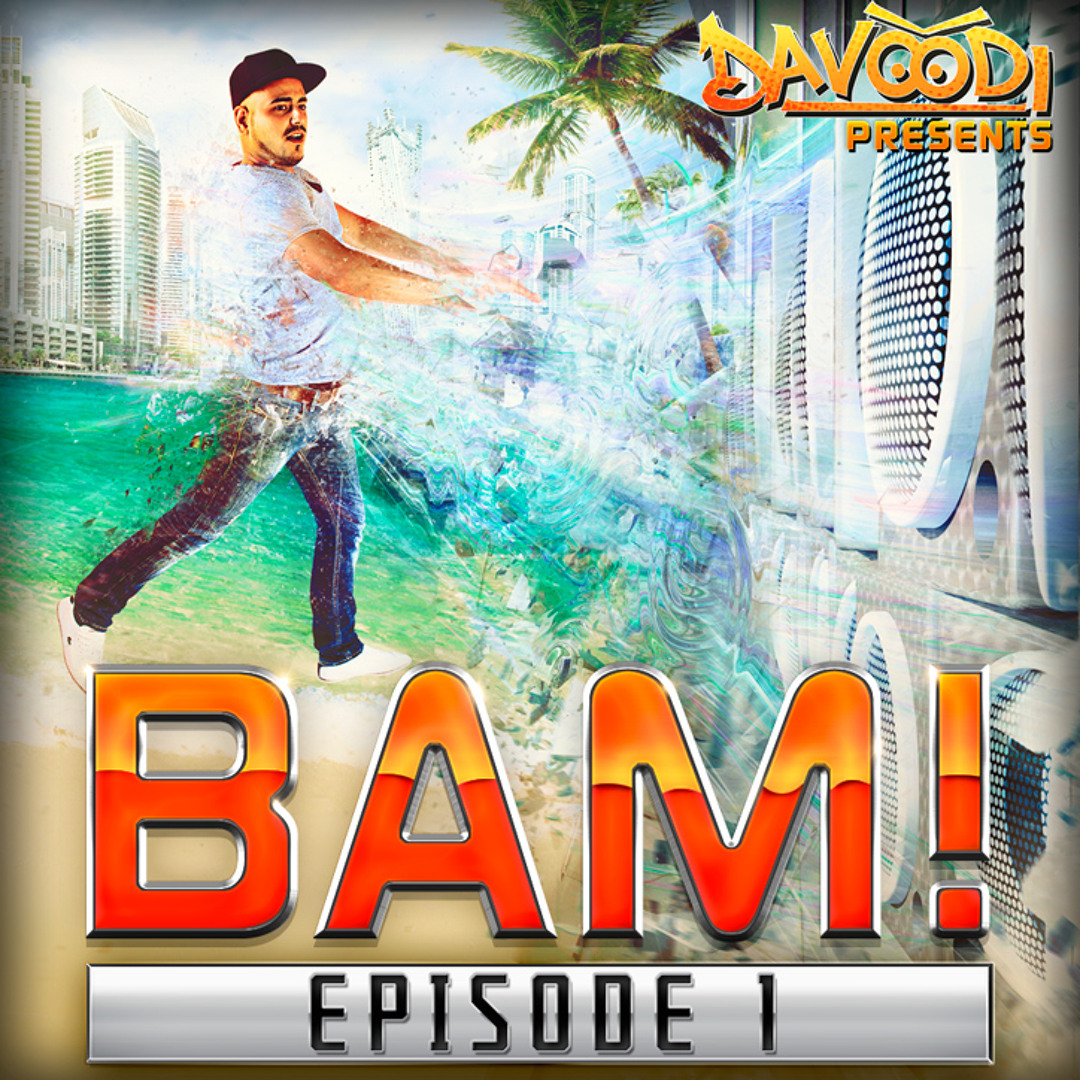 Stream Davoodi presents - BAM! - Episode #1 by Davoodi | Listen online ...