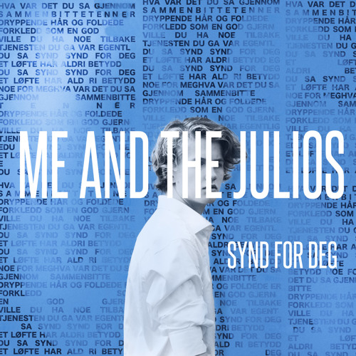 Stream Synd For Deg by Me and the Julios | Listen online for free on ...