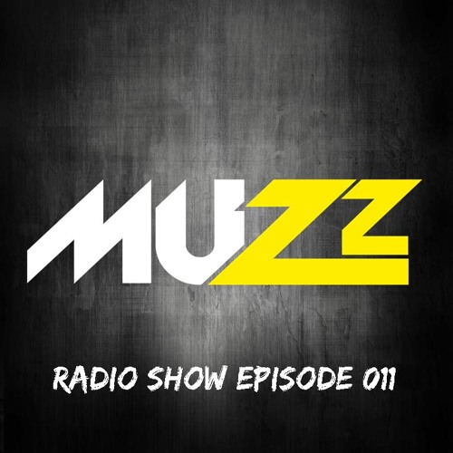 Stream DJ Muzz Radio Show Episode 011 by DJ Muzz | Listen online for ...