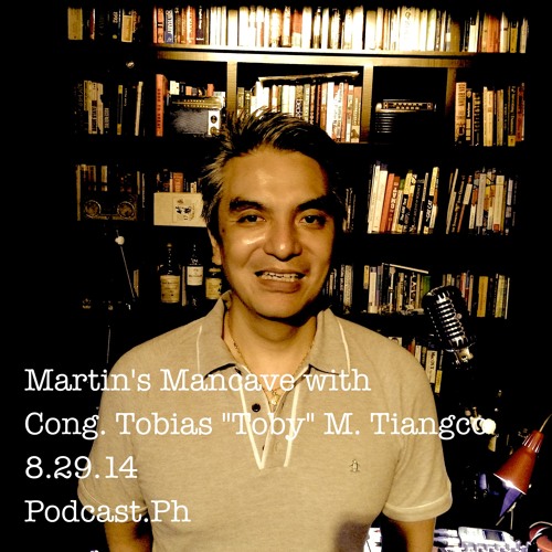Toby Tiangco in Martin's Mancave by Podcast.Ph | Podcast Ph | Free ... Toby Tiangco in Martin's Mancave by Podcast.Ph | Podcast Ph | Free ...