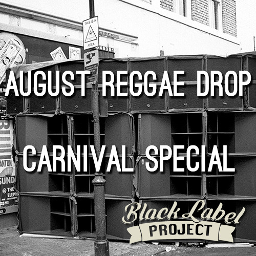 Stream Black Label Project | Listen to August Reggae Drop playlist ...
