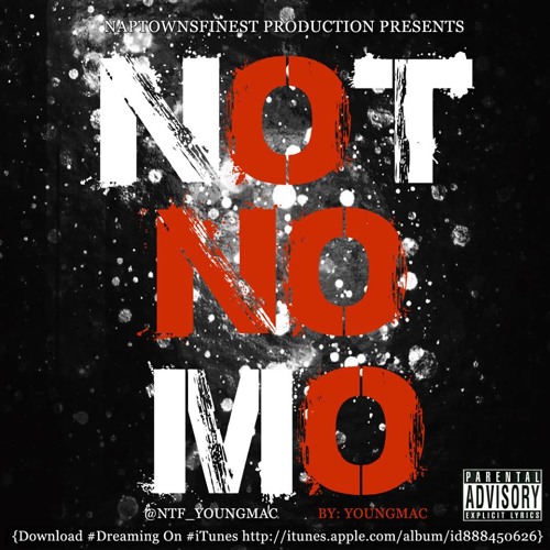 Stream Not No Mo {Prod. OfficialStreetEmpire} by @YoungMacNTF | Listen ...