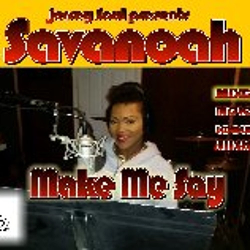 Stream Savanoah ,Make Me Say Mixes by Big Logan | Listen online for ...