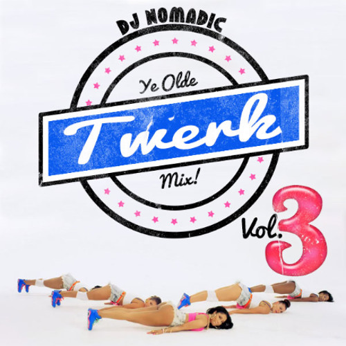 Stream Ye Olde Twerk Mix Volume 3 by Dj NOmaDic | Listen online for ...