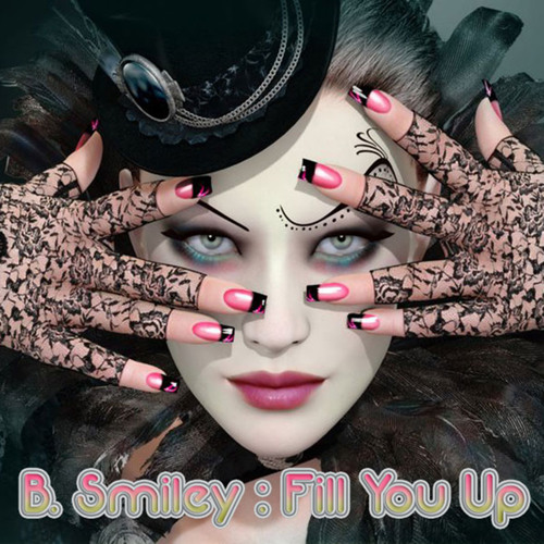 Stream Fill You Up (Nu Disco Mix) by B. Smiley | Listen online for free ...