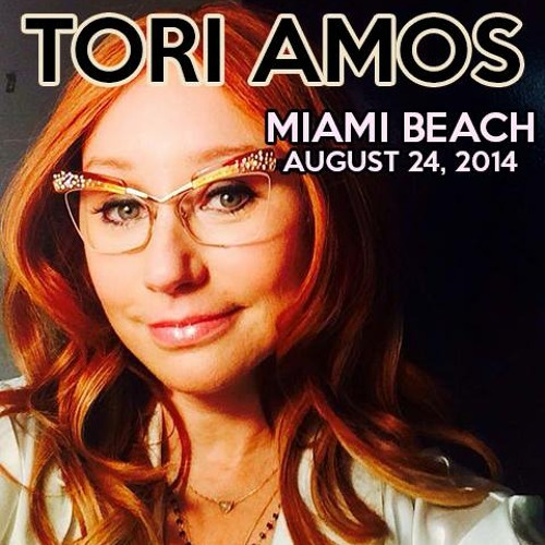 Stream Tori Amos - Miami Beach (Full Show) August 24, 2014 by tori ...