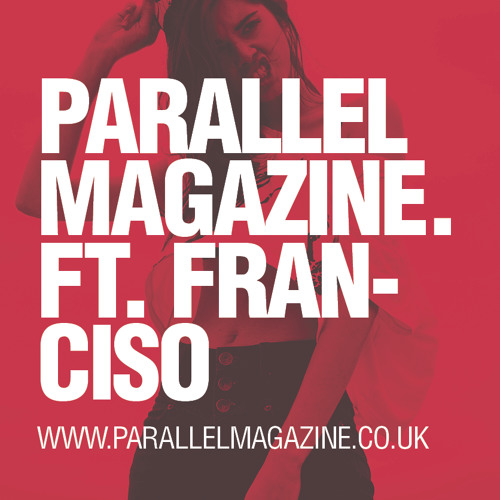 Stream Parallel Magazine | Listen to Francisco Marin x Parallel ...