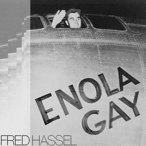 Stream Fred Hassel-Enola Gay by Fred Hassel | Listen online for free on ...